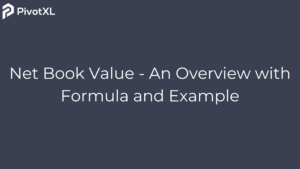 Net Book Value - An Overview with Formula and Example - PivotXL