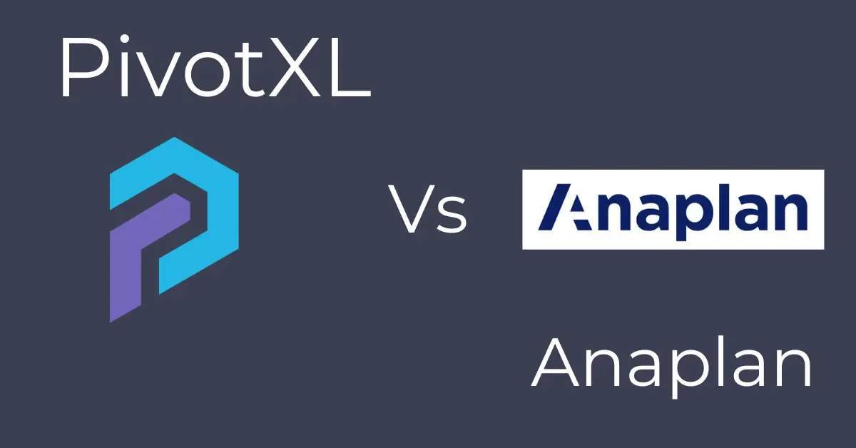 PivotXL vs Anaplan - PivotXL