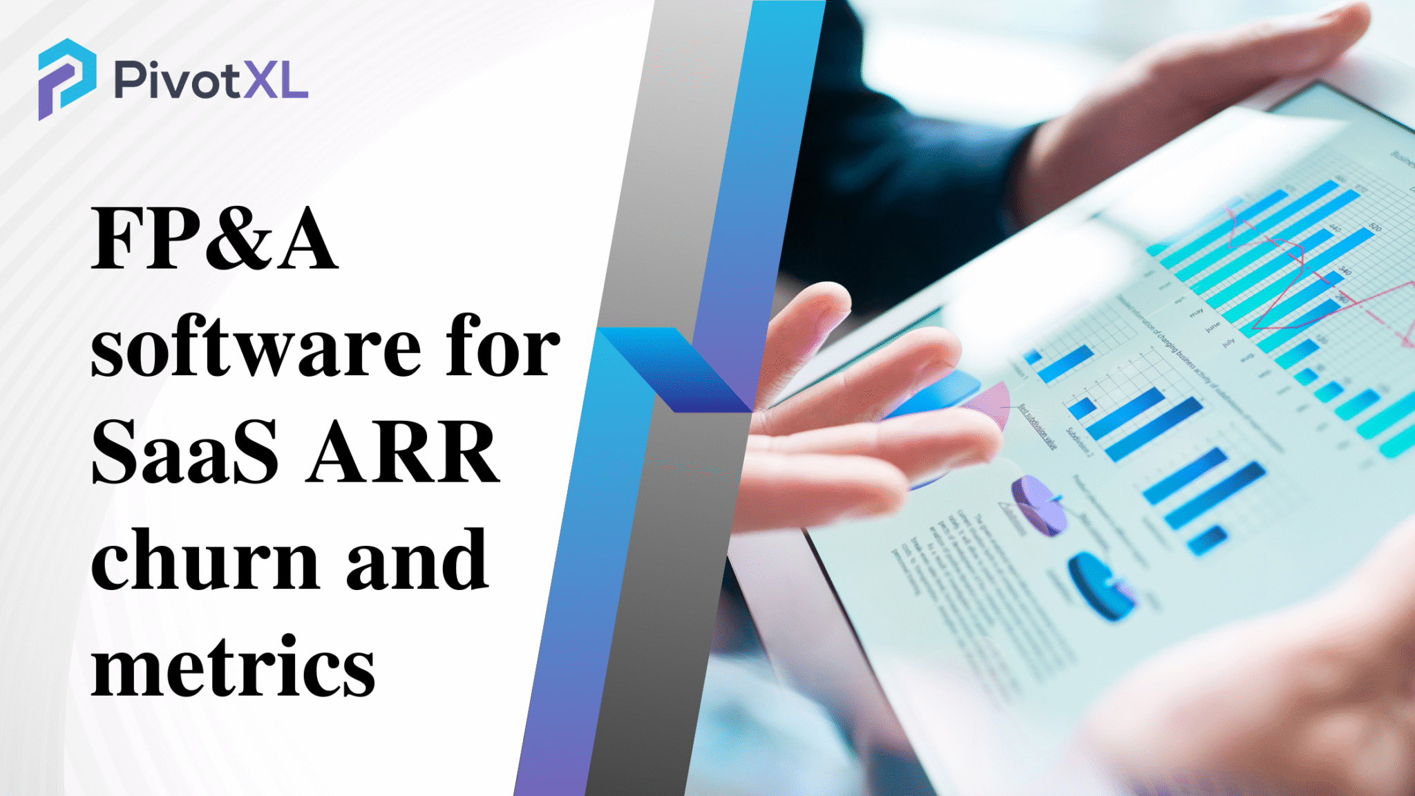 FP&A Software for SaaS CFOs: Master ARR & Churn - PivotXL