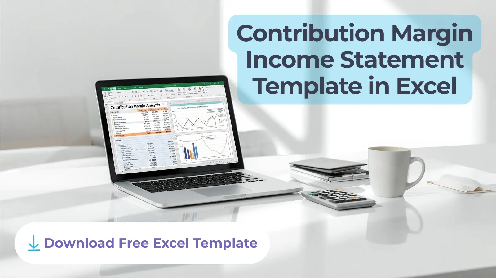Contribution Margin Excel Template – Free Download - PivotXL