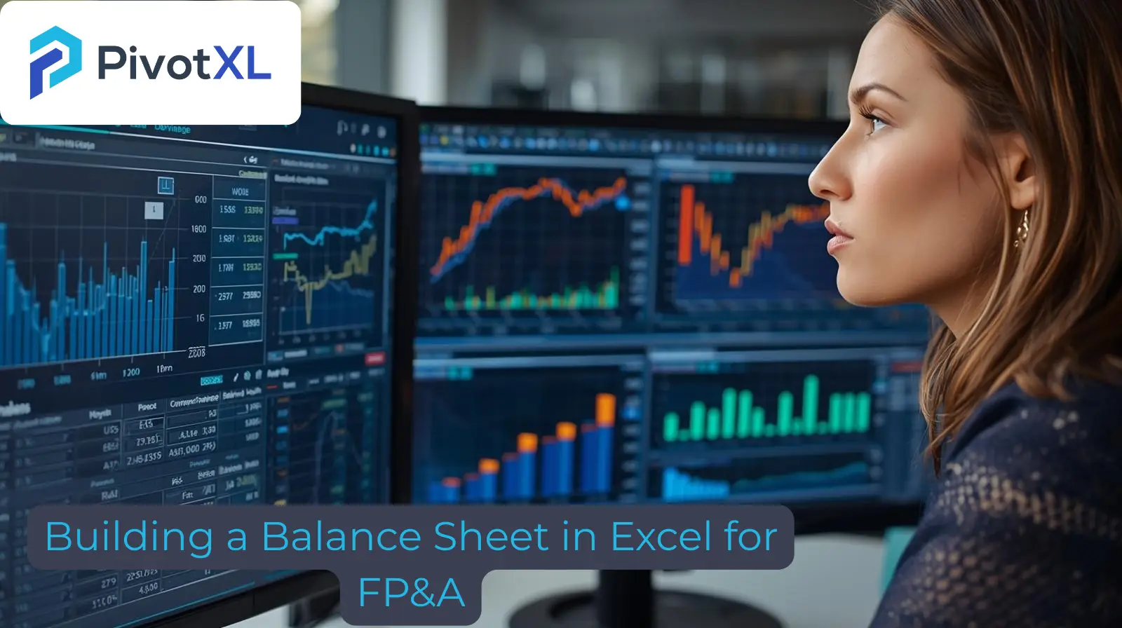Building a Balance Sheet in Excel for FP&A | Chapter 10 - PivotXL